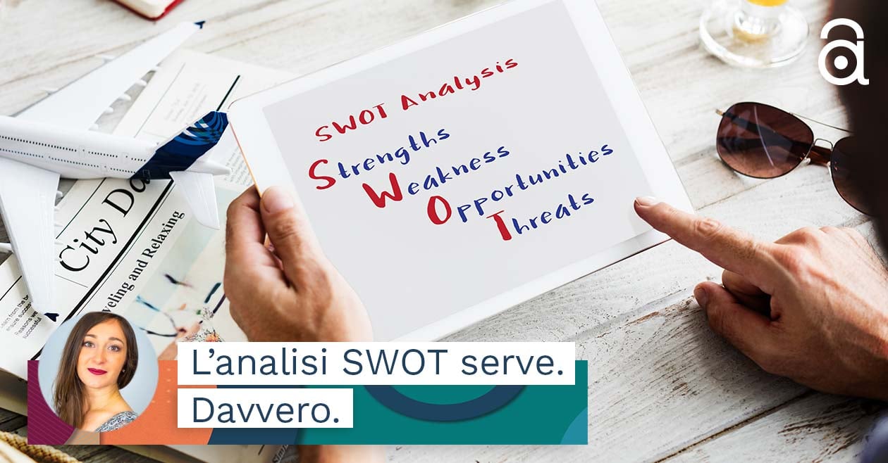SWOT analisi: oltre le indicazioni per usarla nel Marketing